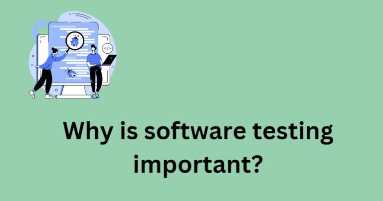 Why is software testing important - Software Testing Pro