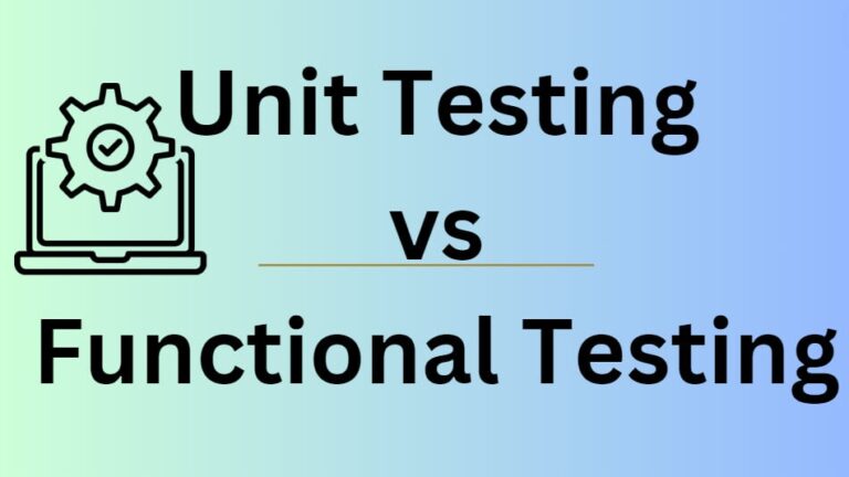 Unit Testing vs Functional Testing - Software Testing Pro